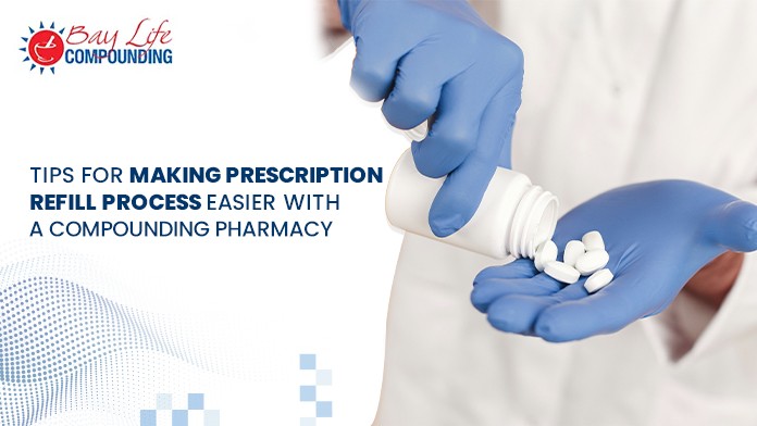 Tips for Making Prescription Refill Process Easier with a Compounding ...